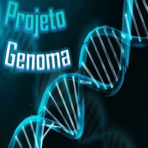 Projeto Genoma | PPTX