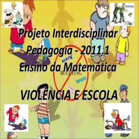 Projeto interdisciplinar pedagogia 2011 matematica | PPT