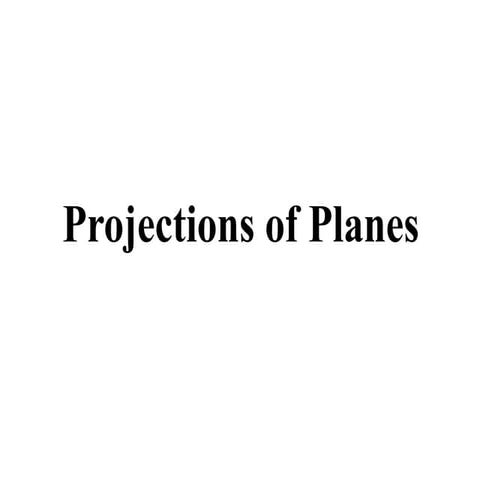 Projection of Planes- Engineering Graphics | PDF