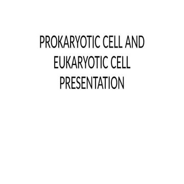 Prokaryotic Cell and Eukaryotic cell Presentation (1).pptx