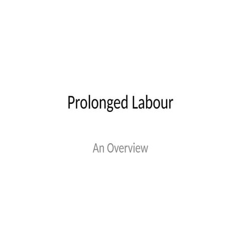 Prolonged_Labour_Presentation.pptx for MBBS | PPTX