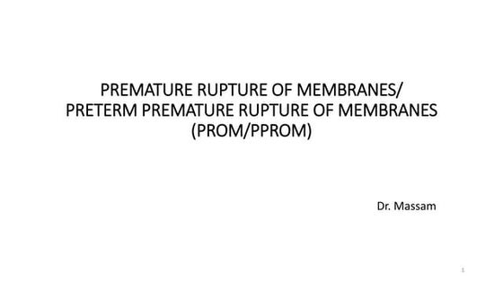 Premature rupture of membranes (PROM) | PPTX