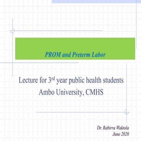 PROM and preterm labor.ppt by Dr. Rabirra | PPT | Pregnancy ...