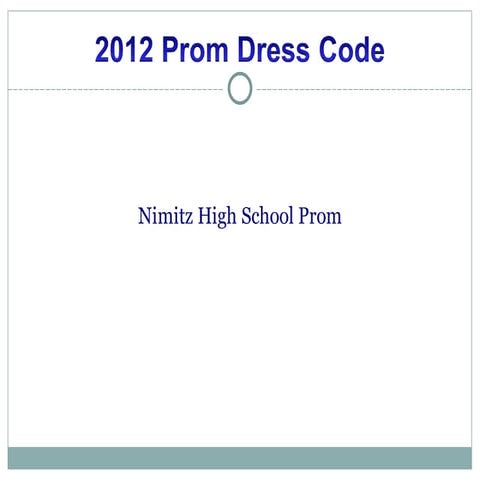 2012 Nimitz Prom Dress Code | PPT
