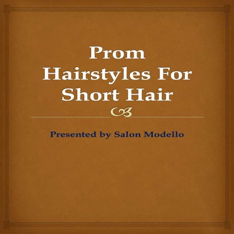 Prom Hairstyles For Short Hair | PPTX | Hair Care | Beauty