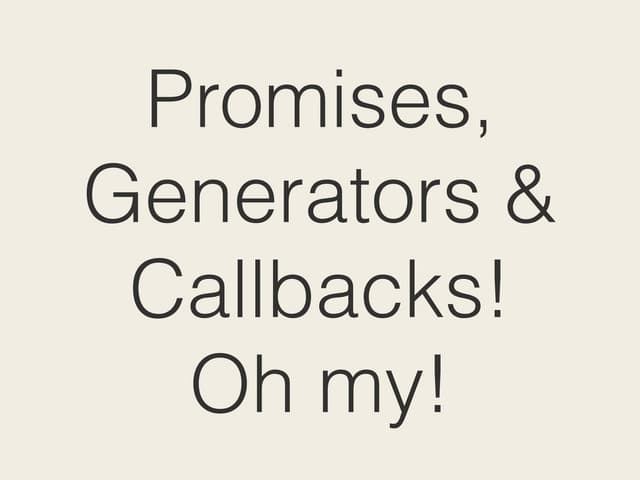 Promises generatorscallbacks | PDF | Programming Languages | Computing Promises generatorscallbacks | PDF | Programming Languages | Computing