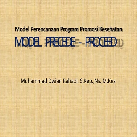 Promosi kesehatan khususnya model preced dan proceed | PPTX