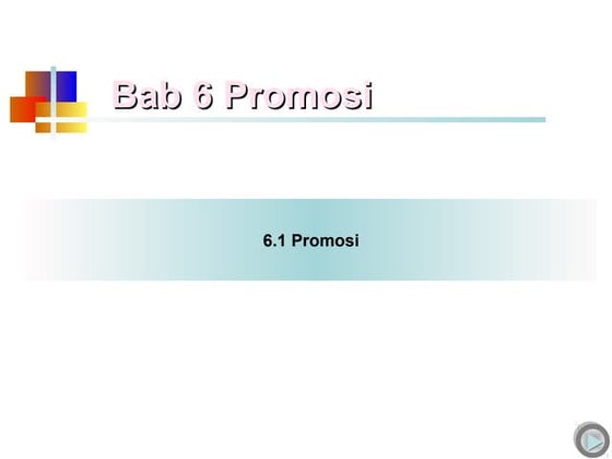 BAB 6:PROMOSI (jenis-jenis promosi).. | PPT