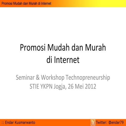 Promosi Mudah dan Murah di Internet | PPT