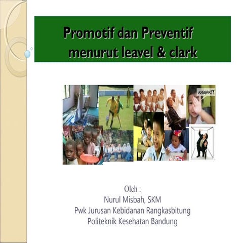 Promotif dan preventif leavel & clark | PPT