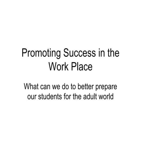 Promoting success in the work place | PPT