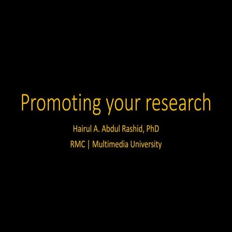 Promoting your research rmc talk 2016 | PPT