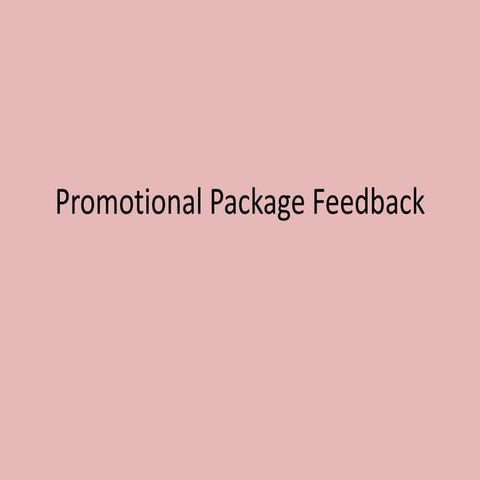 Promotional package feedback | PPT