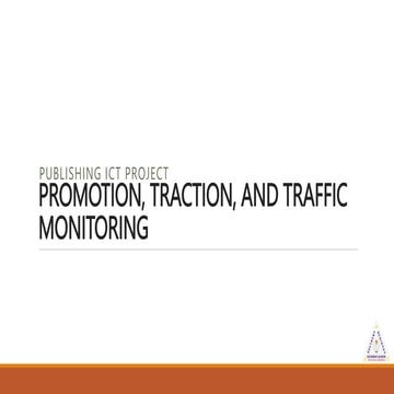 PROMOTION, TRACTION, AND TRAFFIC MONITORING.pptx