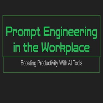 Prompt Engineering in the Workplace (1).pdf