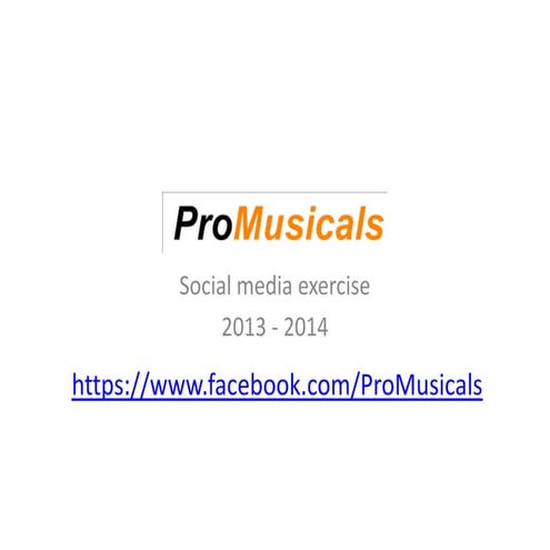 Promusicals social media exercise 2013 2014 - copy | PDF