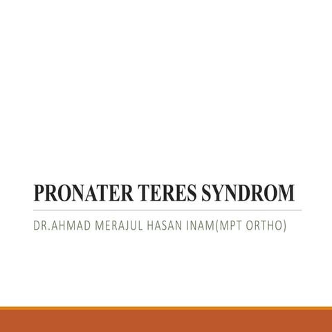 PRONATER TERES SYNDROM - Copy (2).pptx