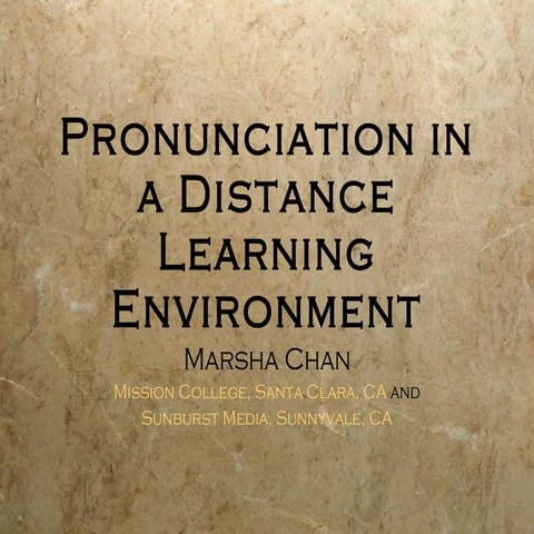 Pronunciation in a Distance Learning Environment | PPT
