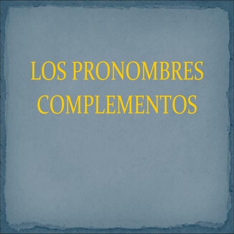 Pronombres complemento | PPT