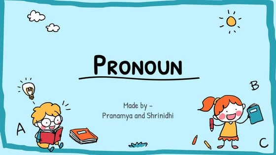 Use personal pronouns - I_We, You, He_She_They, It in dialogues..pptx