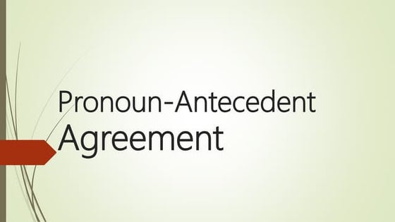 indefinite pronouns used as subject-Pronoun antecedent agreement | PPT