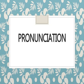 Pronunciation | PPTX