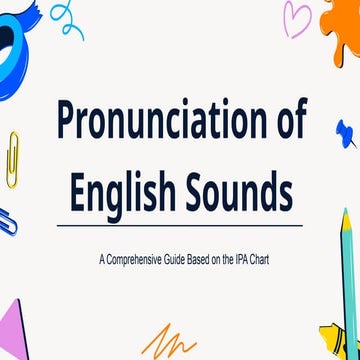 Pronunciation of English Sounds - Vowels and Pulmonic Sounds | PPTX