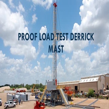 Proof Load Test Derrick Mast for rig inspection.pptx