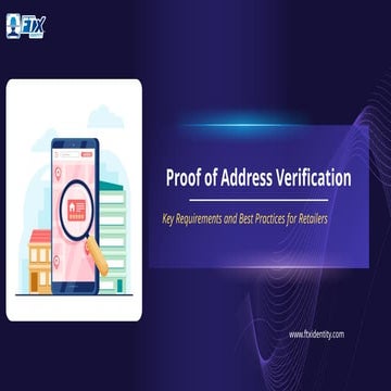 Proof of Address Verification: Key Requirements and Best Practices for ...