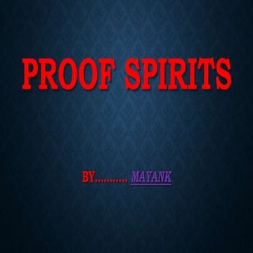 Proof spirits | PPTX