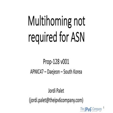 prop-128: Multihoming not required for ASN | PPT