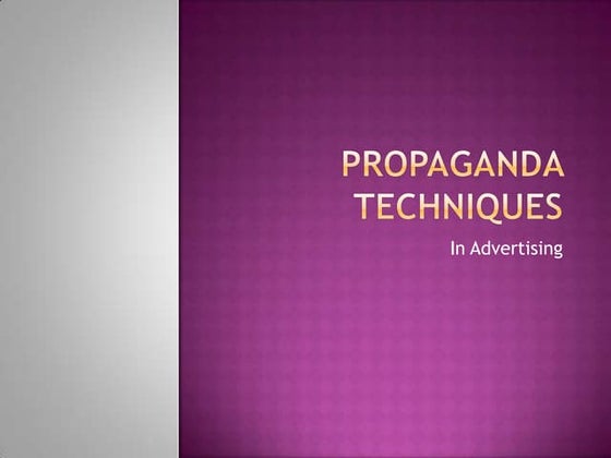 Propaganda techniques in advertising | PPT
