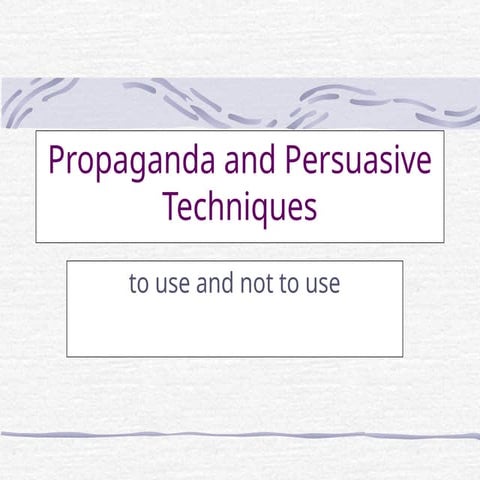 Persuasive Propaganda Techniques for Paper.ppt