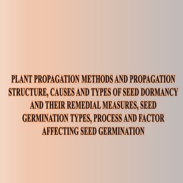 PROPAGATION, SEED DORMANCY AND GERMINATION PPT.pdf