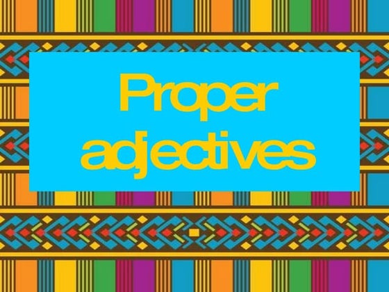 Proper Adjectives | PPT