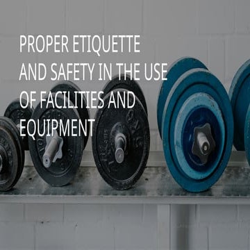 PE-Demonstrate-Proper-Etiquette-and-Safety-in-the-Use-of-Facilities-and ...