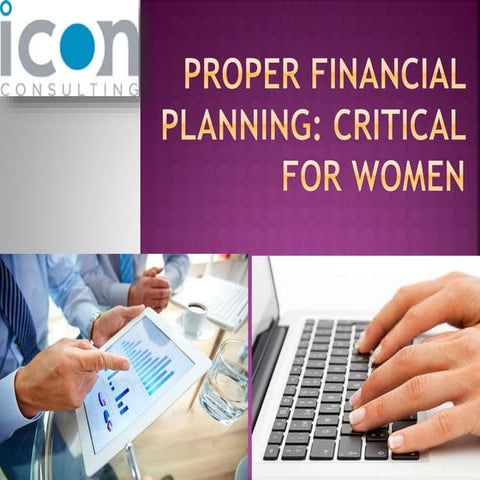 Proper financial planning critical for women | PPT