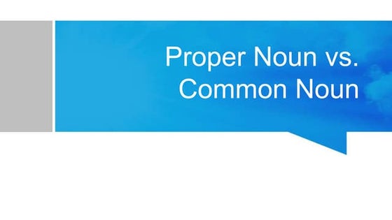 Proper Nouns and Common Nouns | PPTX