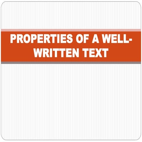 Reading and Writing Properties-of-a-Well-written-Text .pptx | Medical Health