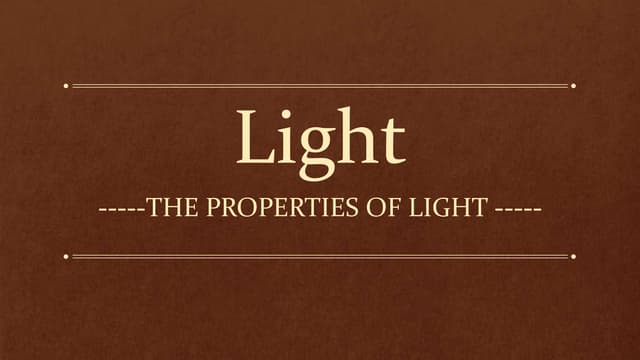 10 properties of light | PPTX | Physics | Science