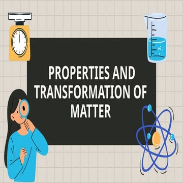 Properties and transformation of matter.pptx