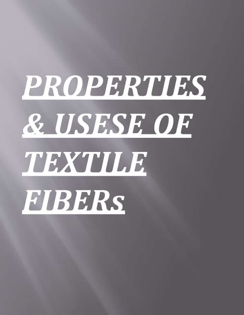 Properties and uses of textile fibers | PPT