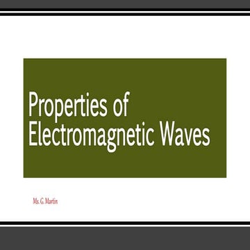 Properties of electromagnetic waves | PPTX