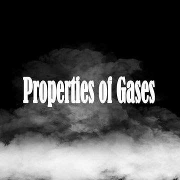 Properties Of Gases Siwhdhadpaldndn Pptx