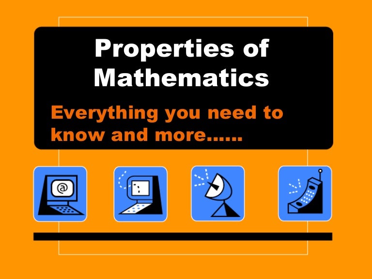 Properties Of Mathematics 2007 Properties Of Mathematics 2007