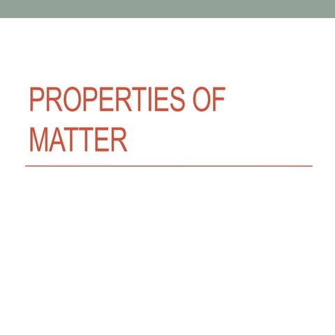 Properties of Matter - | PPTX