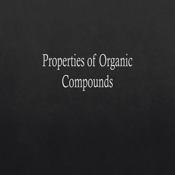 All about Properties of Organic Compounds.pptx