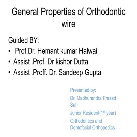 Properties of orthodontics material (2) | PPTX