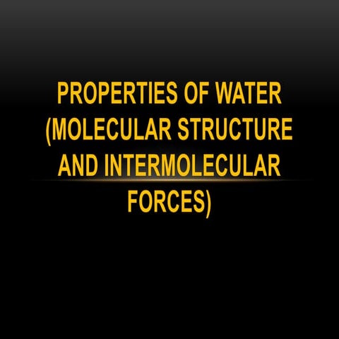 Properties of Water (Molecular Structure and Intermolecular pre ...