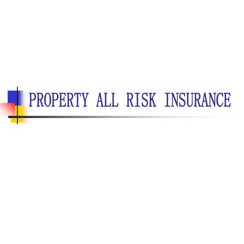 Property all risk insurance upload | PPT